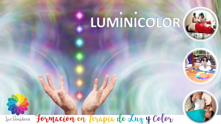 Luminicolor. Formación en Terapia de Luz y Color. Dictada por Monique ...